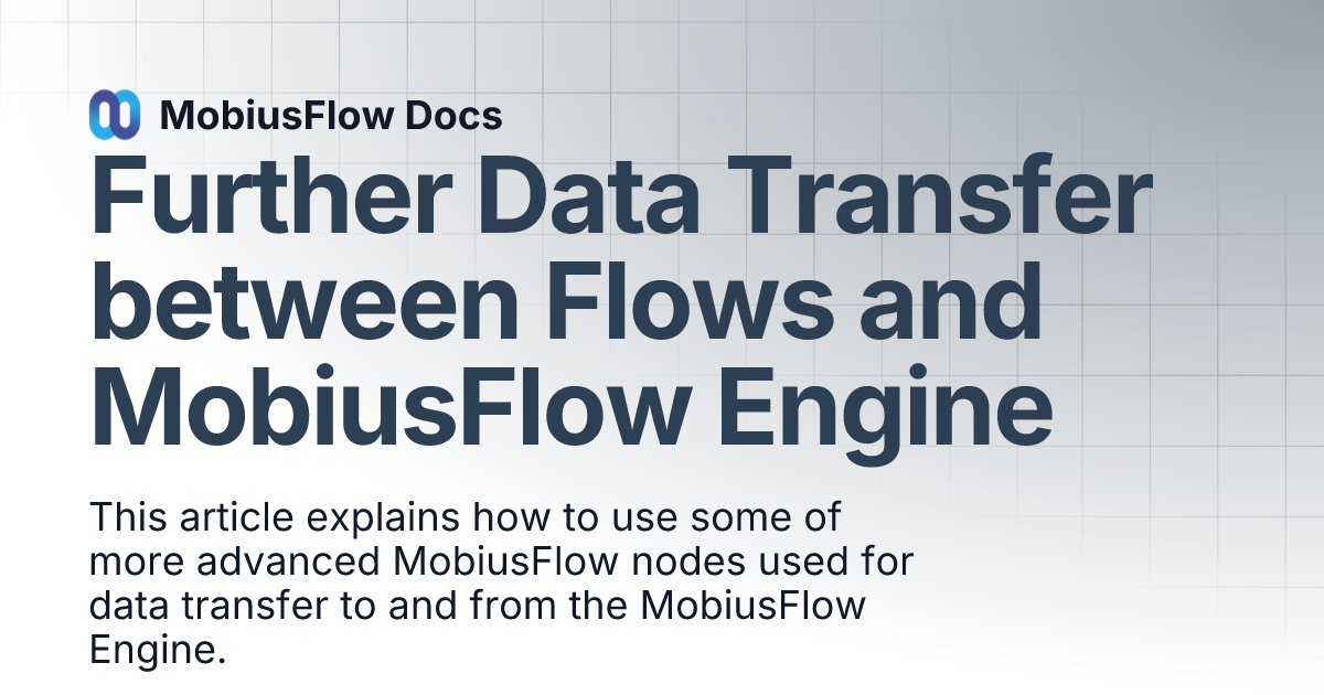 Further Data Transfer between Flows and MobiusFlow Engine | MobiusFlow Docs