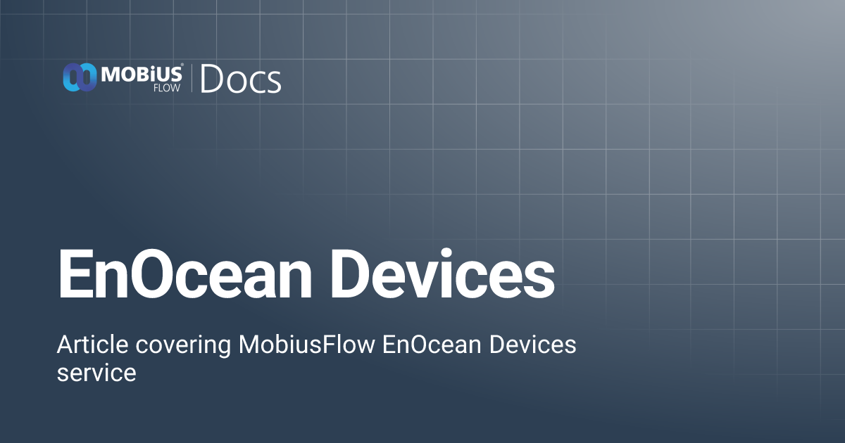 EnOcean Devices | MobiusFlow Docs