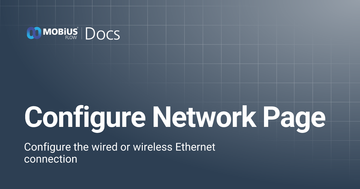Configure Network Page | MobiusFlow Docs