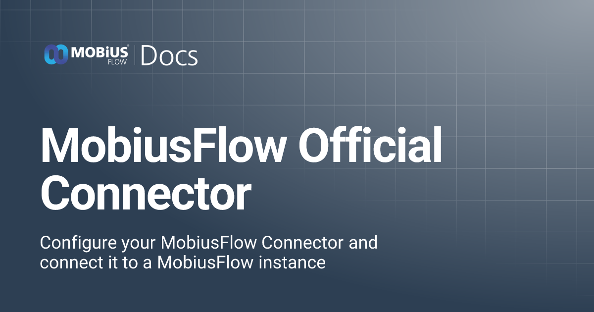 MobiusFlow Official Connector | MobiusFlow Docs
