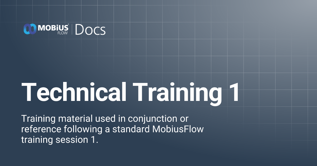 Technical Training 1 | MobiusFlow Docs